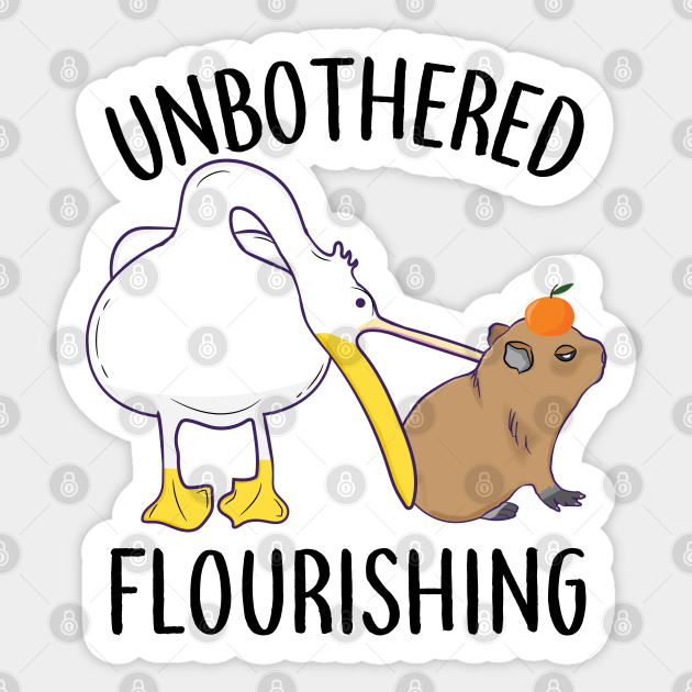 Unbothered Flourishing Capybara Pelican Funny Meme Cute Meme - Capybara ...