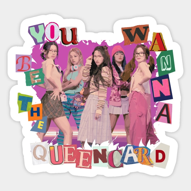You Wanna Be The Queencard - Gidle - Sticker | TeePublic