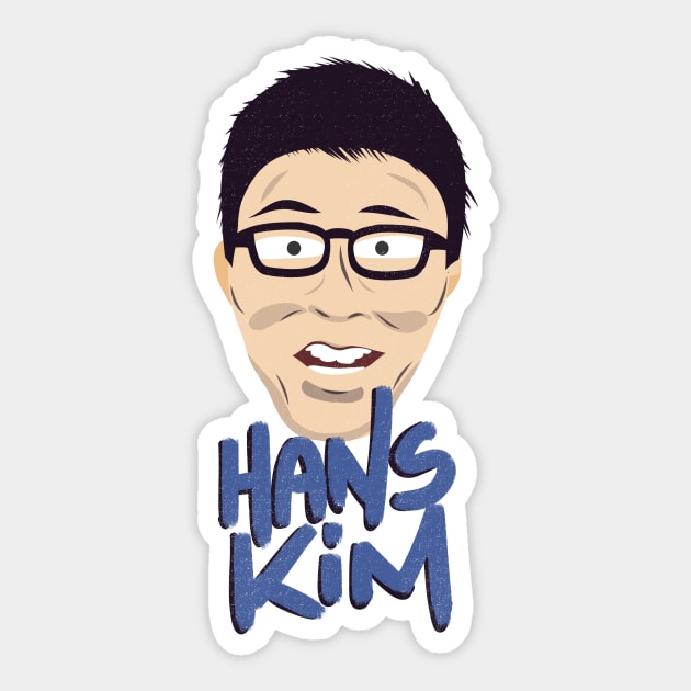If Comedian Hans Kim Was a Cartoon Character - Hans Kim - Sticker ...