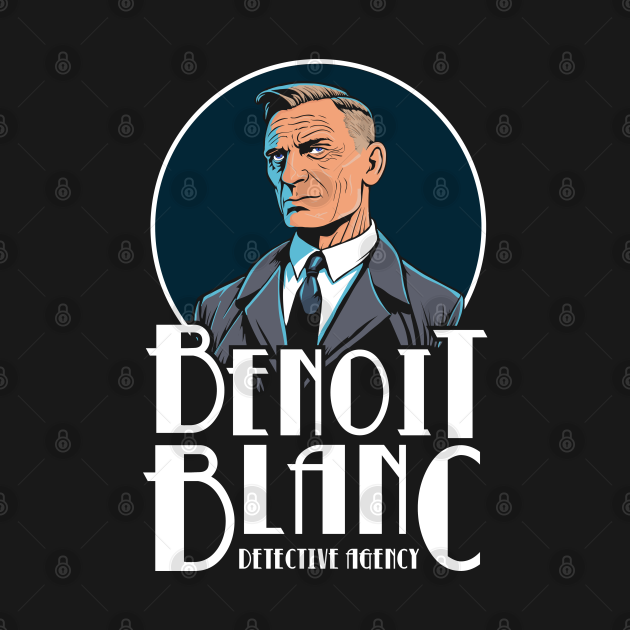 The Benoit Blanc Detective Agency - Benoit Blanc - T-Shirt | TeePublic