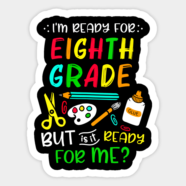 Back To School Ready For Eighth Grade First Day Of School - Back To ...