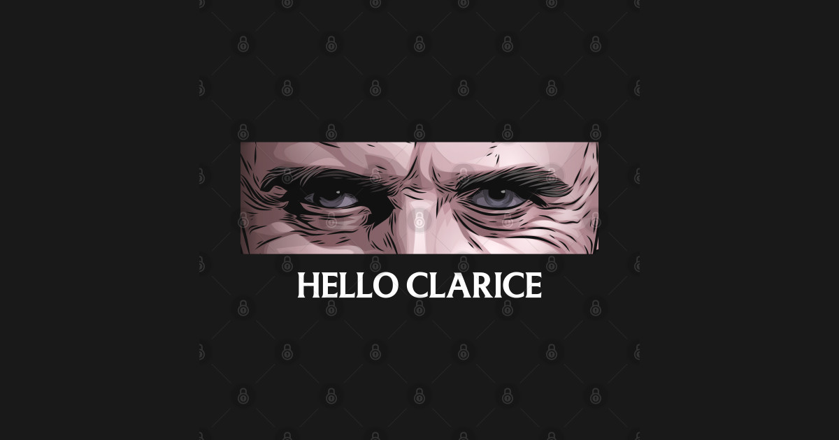Hello Clarice - Silence Of The Lambs - Silence Of The Lambs - T-Shirt ...
