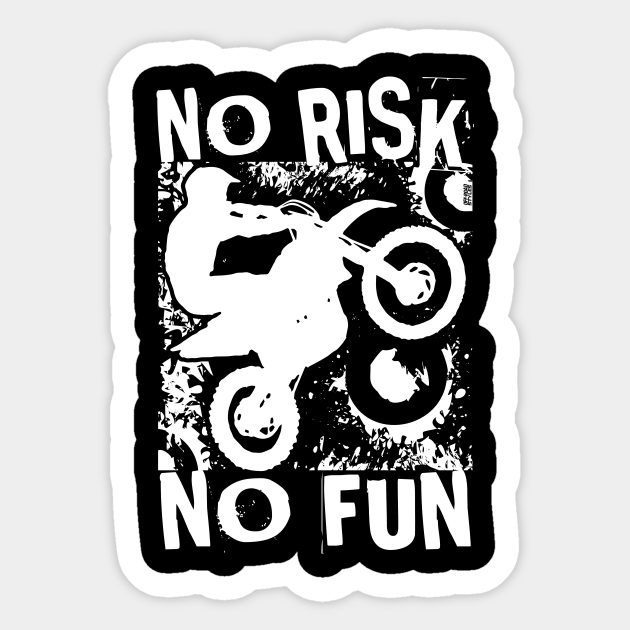No Risk No Fun - Dirtbike - Sticker | TeePublic