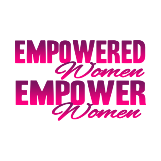 empowered women empower women - Empowered Women Empower Women ... empowered women empower women - Empowered Women Empower Women ...