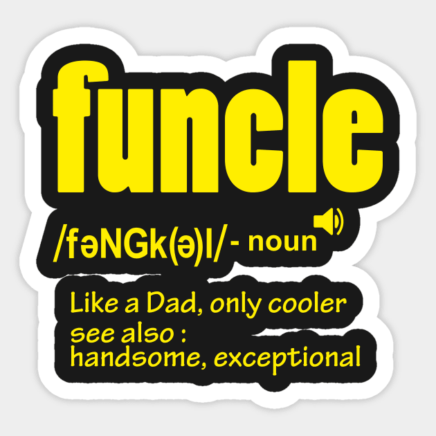 Funcle - Funcle - Sticker | TeePublic