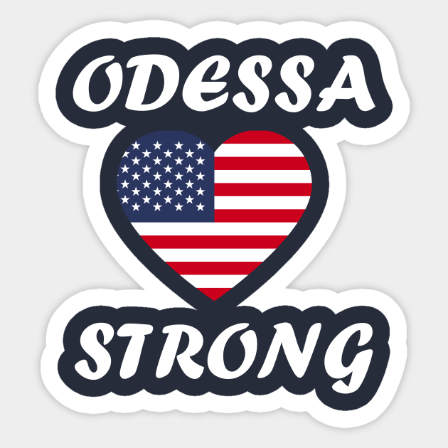 ODESSA STRONG - 100% PROCEEDS TO VICTIMS - Odessa Strong - Sticker ...