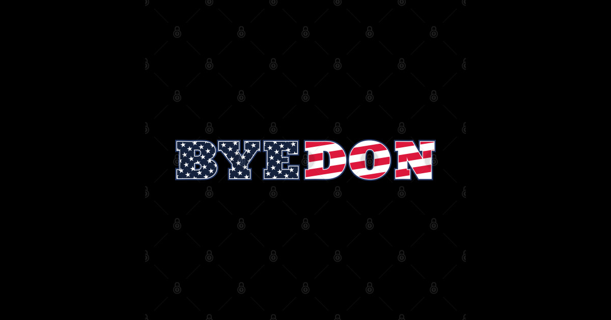 ByeDon - 2020 Election - Sticker | TeePublic