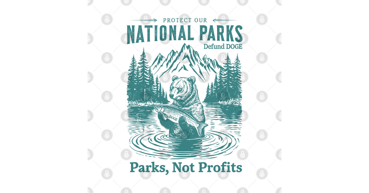 Support National Parks Defund DOGE Parks Not Profits - Support National ...
