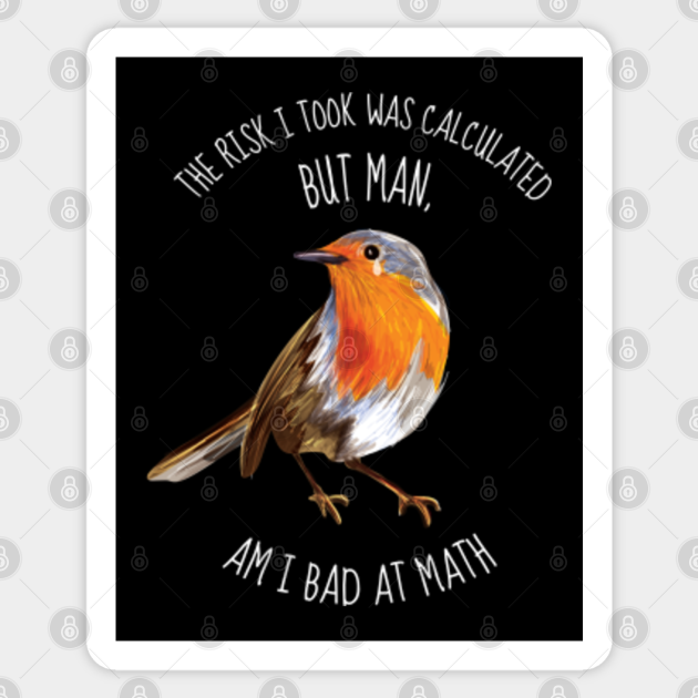 The Risk I Took Was Calculated Meme Bird - The Risk I Took Was ...