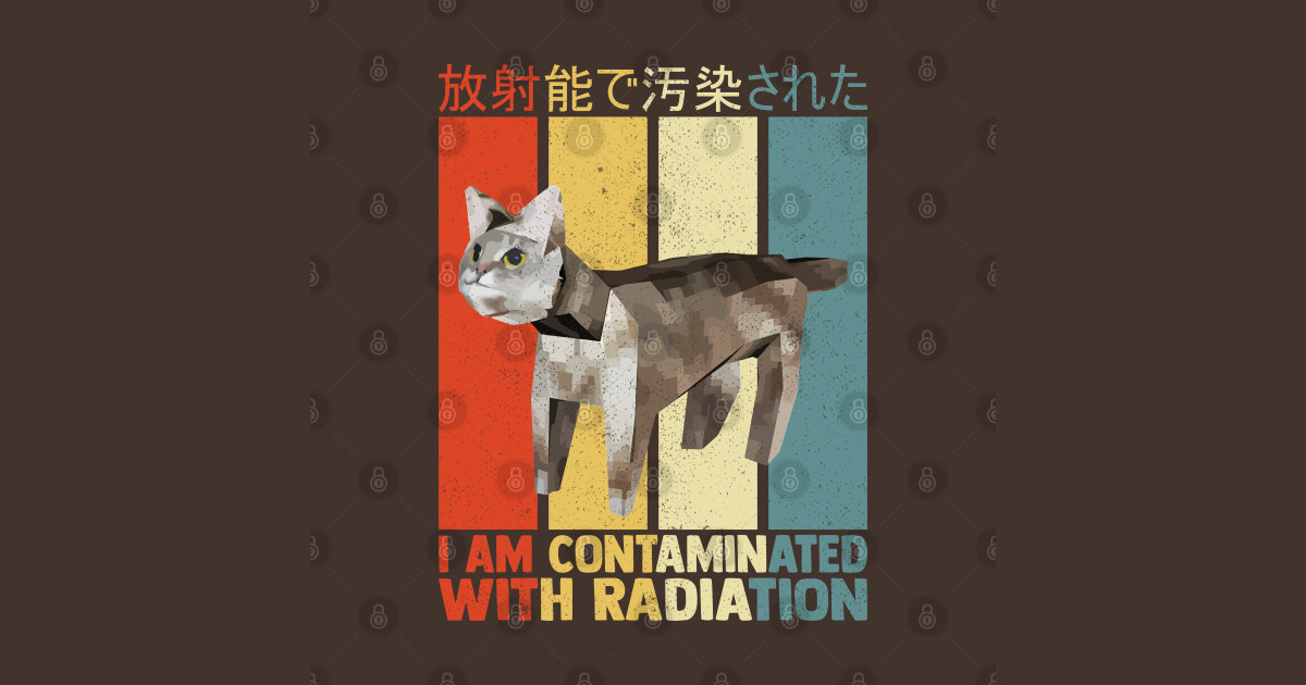 I Am Contaminated With Radiation Japanese Cat Meme - I Am Contaminated ...