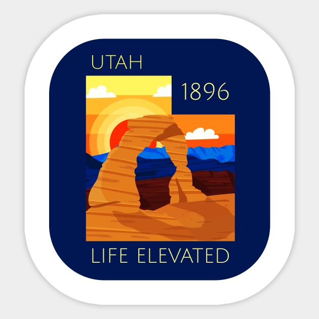 Utah-Life Elevated - Utah - Sticker | TeePublic