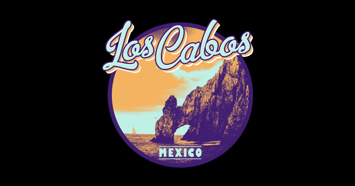 Los Cabos Mexico - Los Cabos - Sticker | TeePublic