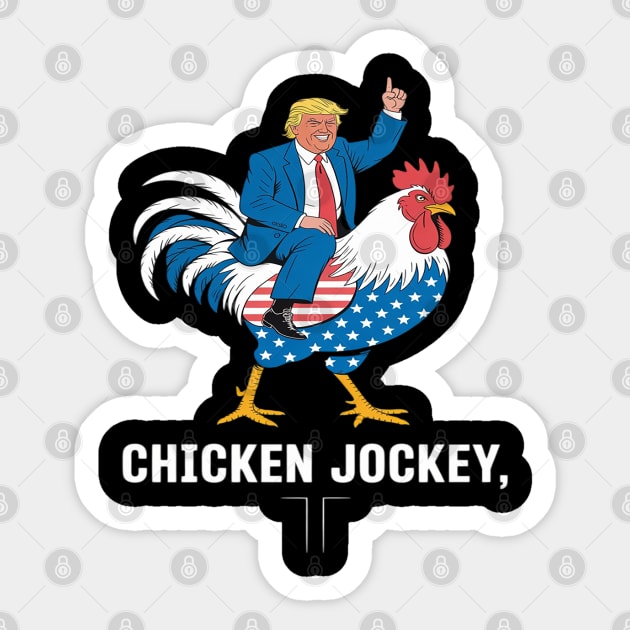 Chicken Jockey Trump Funny - Chicken Jockey Trump Funny - Sticker ...