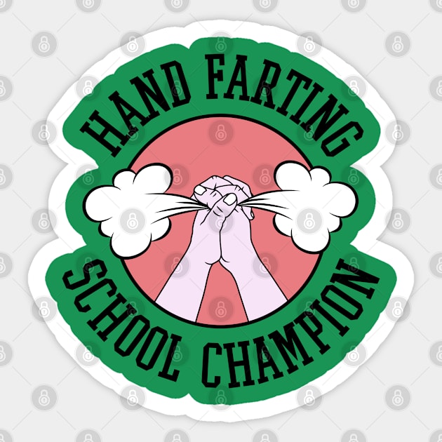 Hand Farting School Champion - Fart - Sticker | TeePublic