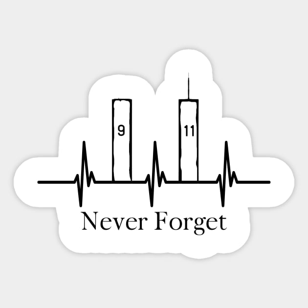 9/11 Never Forget - 911 Never Forget - Sticker | TeePublic