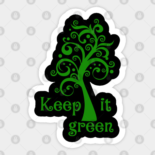 Keep it Green - Recycling - Sticker | TeePublic