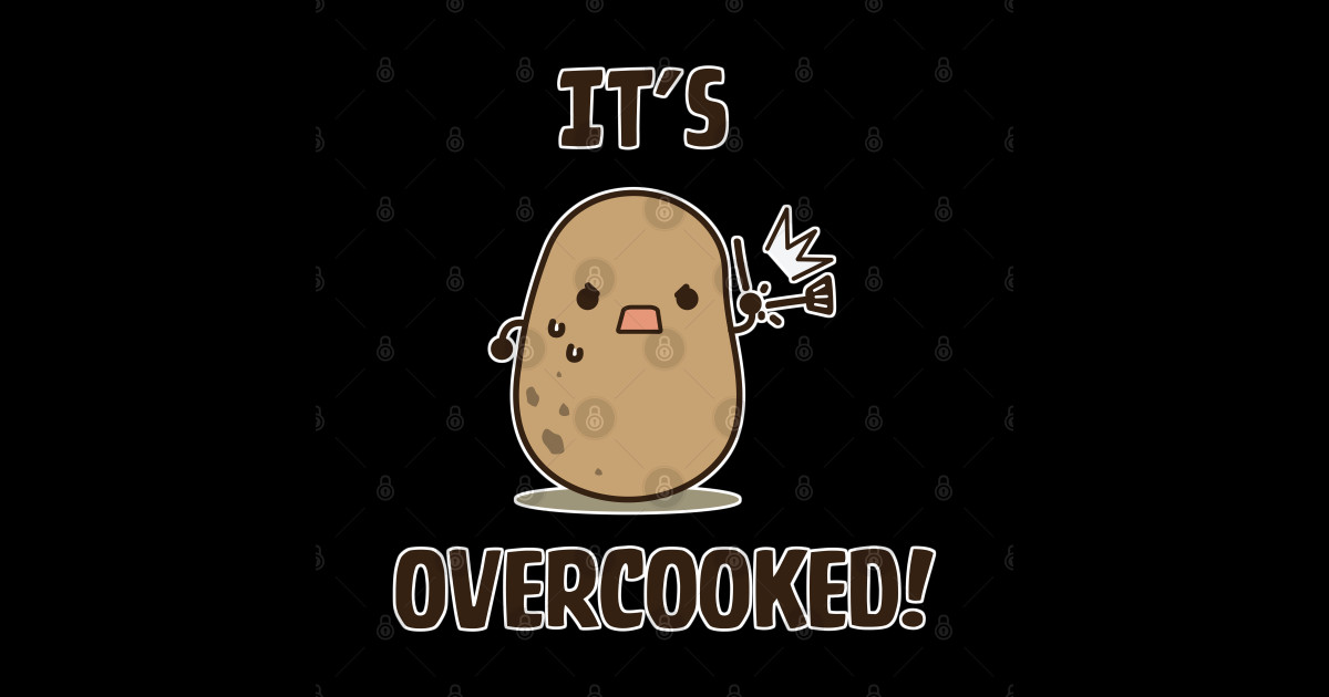 It's OverCooked! - Potato - Sticker | TeePublic