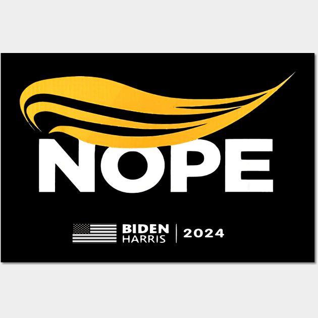 Trump Nope Biden Harris 2024 Election - Trump Nope Biden Harris 2024 ...