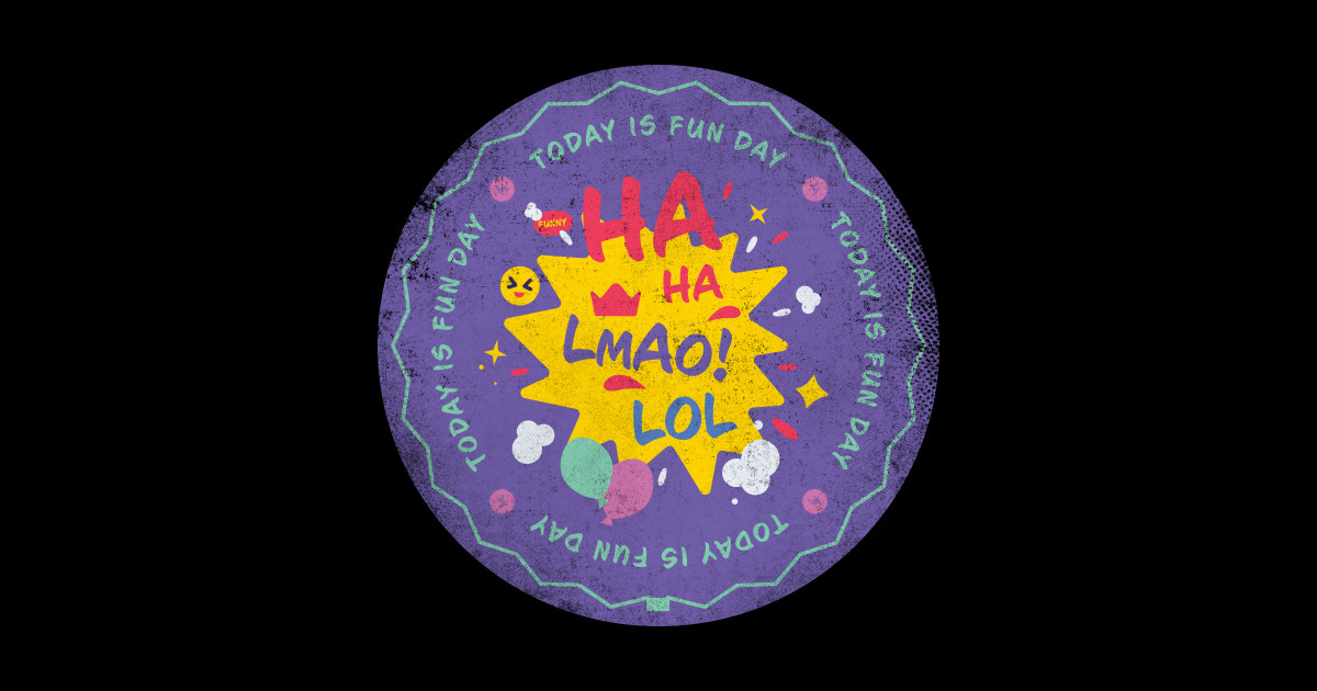 Today is Fun Day - Today - Sticker | TeePublic