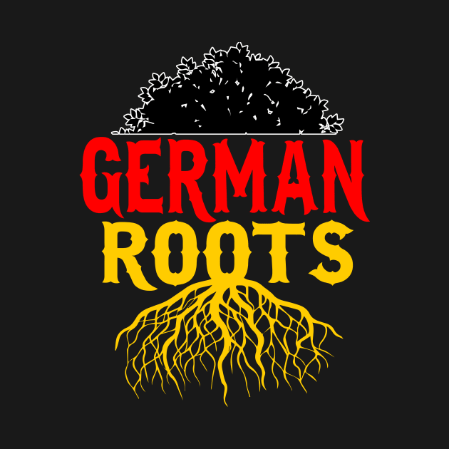 German Roots - Germany Origin Heritage Gift - German - T-Shirt | TeePublic