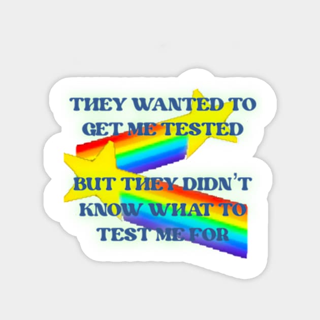 They didn’t know what to test me for - Covid 19 - Magnet | TeePublic