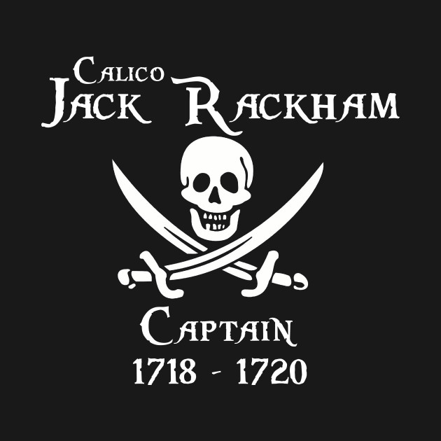 Captain "Calico" Jack Rackham - Pirate - T-Shirt | TeePublic