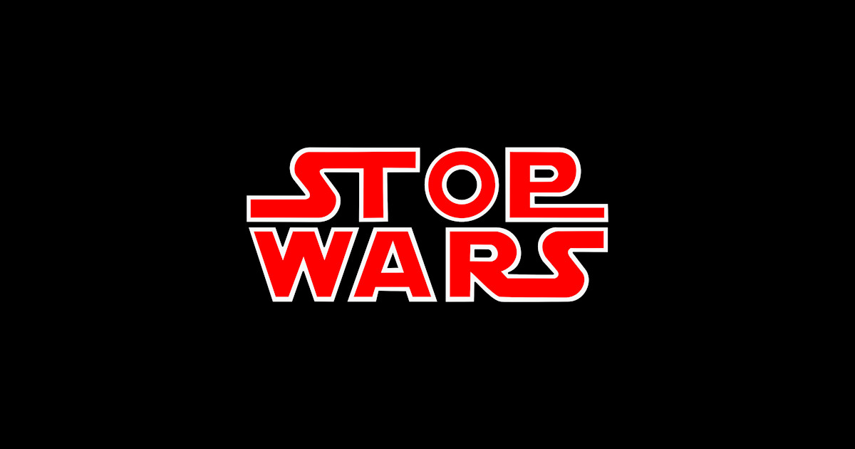 Stop Wars - Stop - Sticker | TeePublic