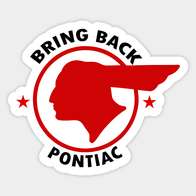 Bring Back PONTIAC - Pontiac Gto - Sticker | TeePublic
