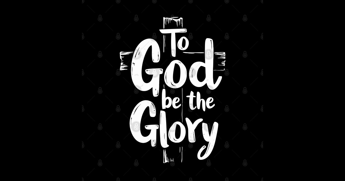 To God Be The Glory Christian Cross - To God Be The Glory - Sticker ...