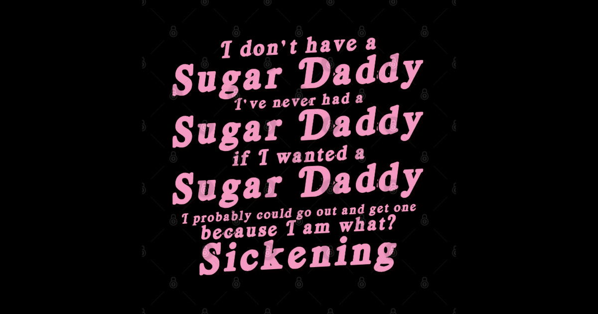 I Don't Have a Sugar Daddy (short) - Rupauls Drag Race - T-Shirt ...