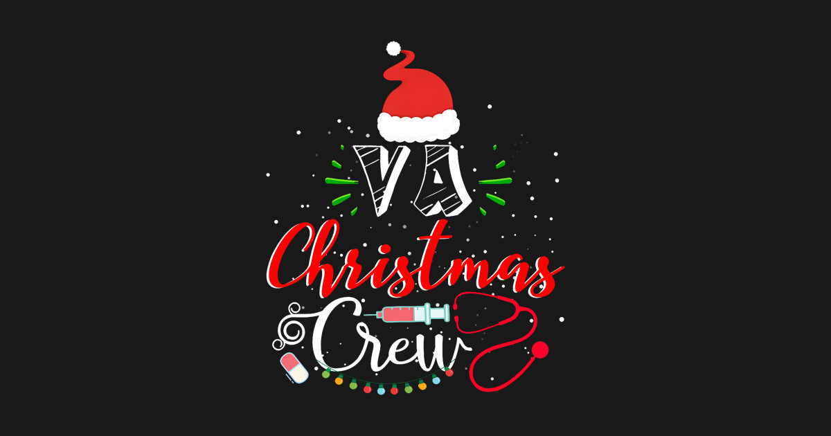 Va Nurse Christmas Crew Nurse Xmas - Va Nurse Christmas - T-Shirt ...