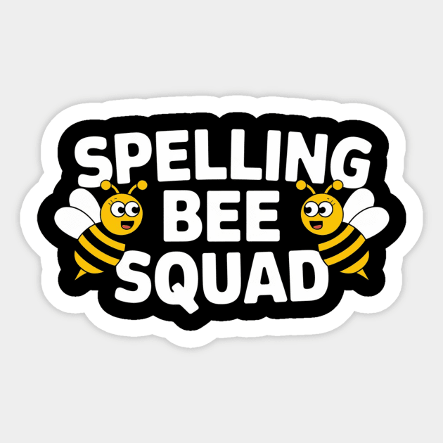 Spelling Bee Squad - Bee - Sticker | TeePublic