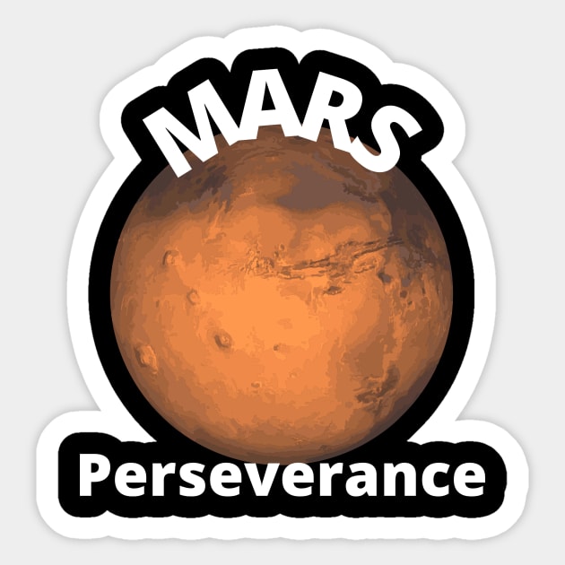Mars perseverance 2020 2021 - Perseverance - Sticker | TeePublic