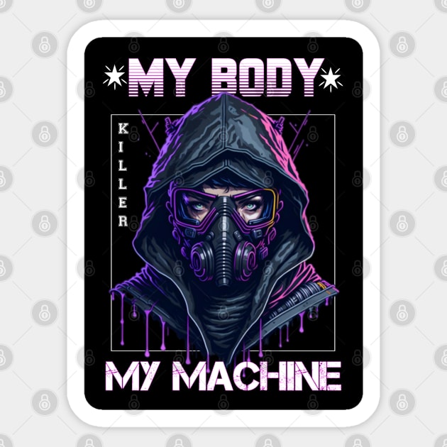 My Body My Machine - Cyborg Woman - Sticker | TeePublic