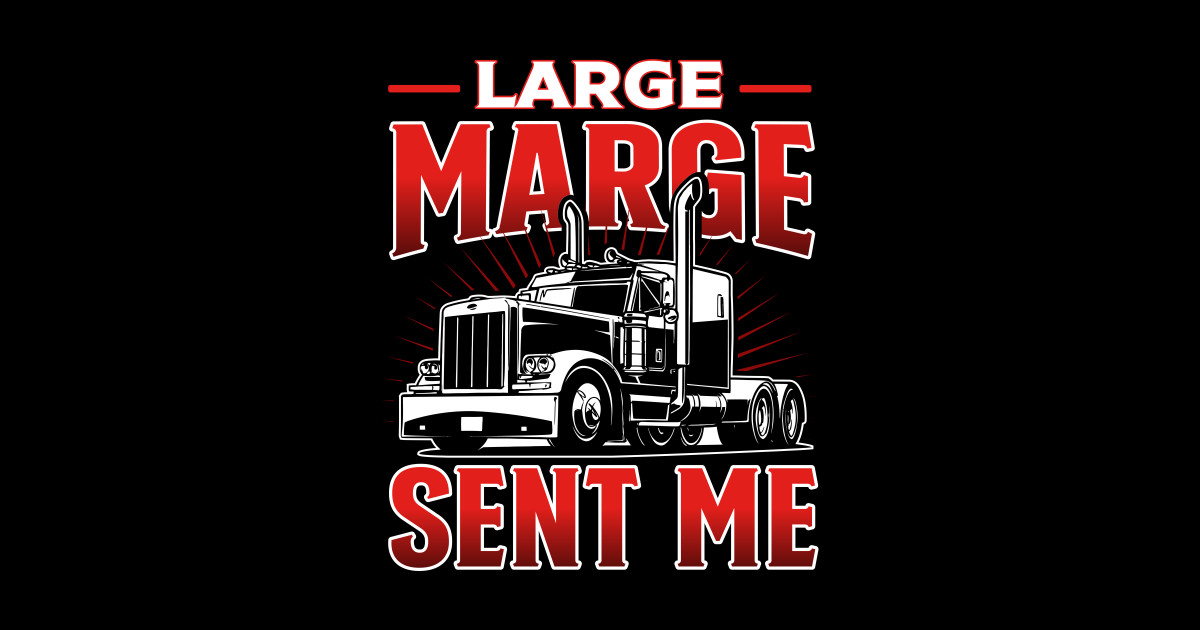 Large Marge Sent Me - Large Marge Sent Me - Sticker | TeePublic