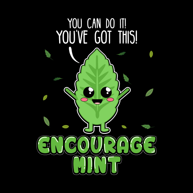 Encouragemint Cute Mint Leaf Positive Encouragement Motivation ... Encouragemint Cute Mint Leaf Positive Encouragement Motivation ...