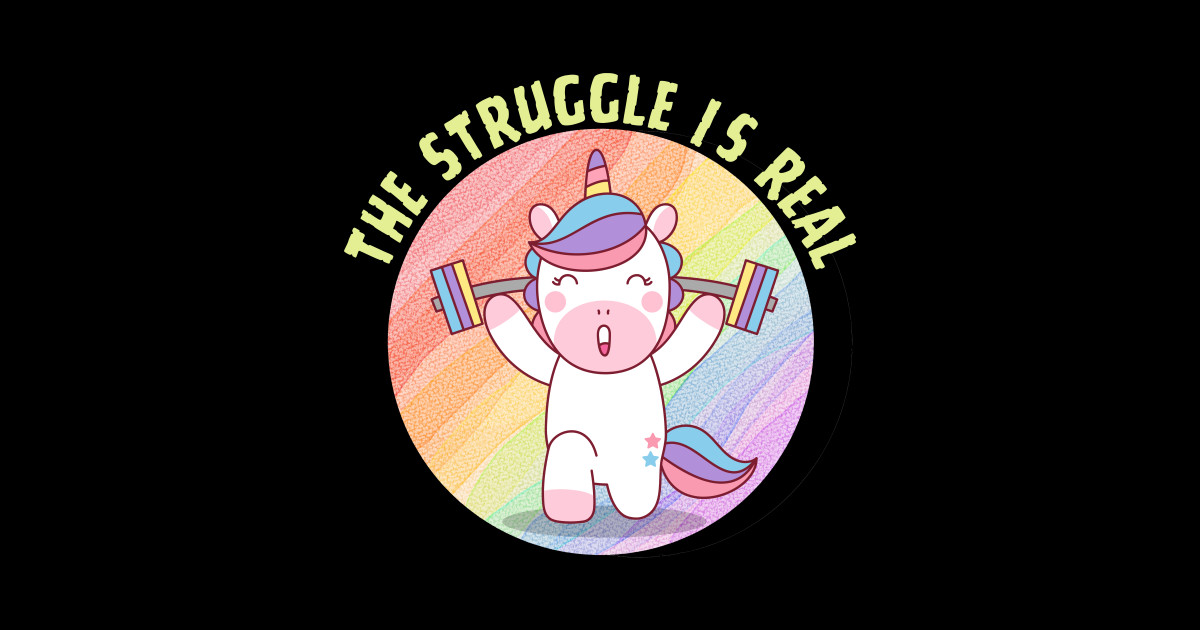 THE STRUGGLE IS REAL - The Struggle Is Real - Sticker | TeePublic