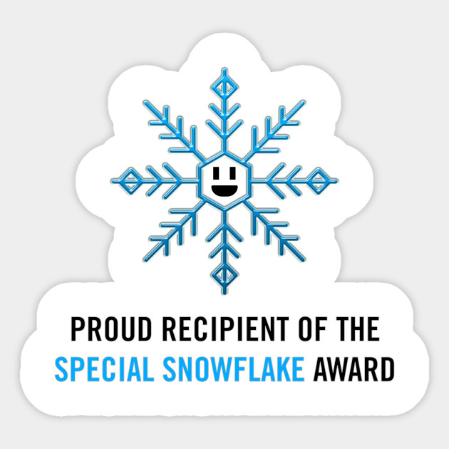 Proud Recipient of the Special Snowflake Award (black) - Participation ...