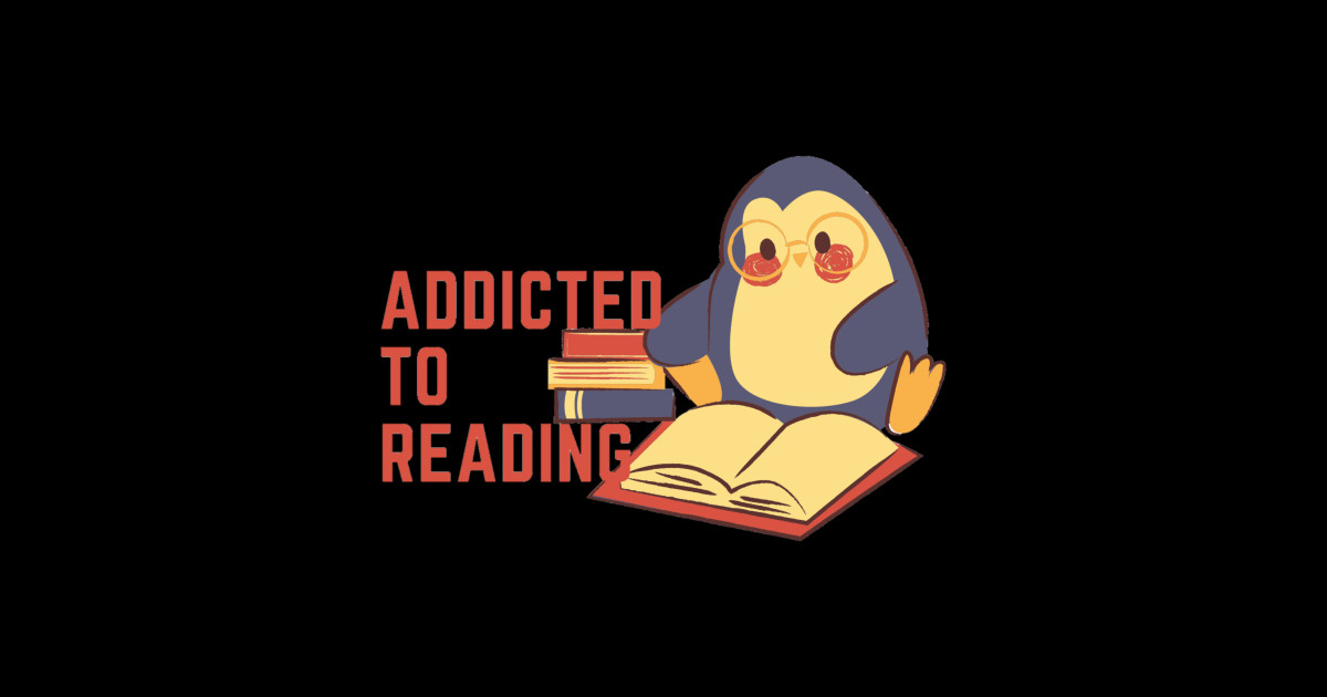 Addicted To Reading - Addicted To Reading - Sticker | TeePublic