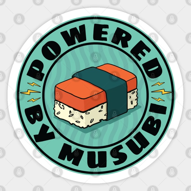 Musubi Kawaii Powered By Musubi - Musubi - Sticker | TeePublic