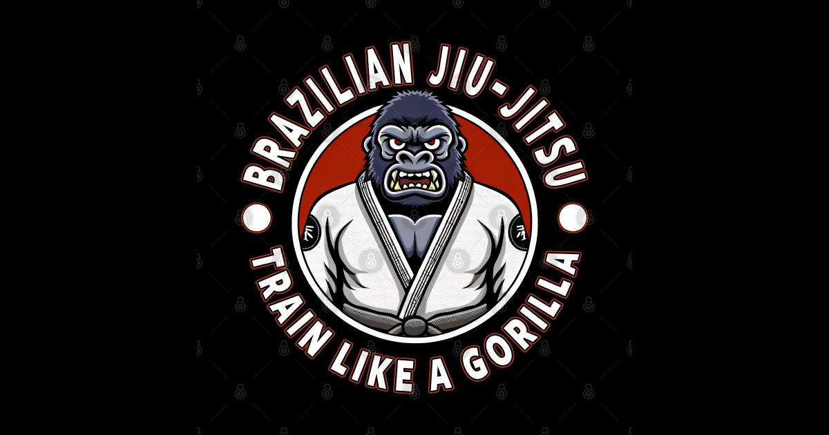 BJJ MMA Brazilian Jiu Jitsu Train Like A Gorilla - Jiu Jitsu - Sticker | TeePublic
