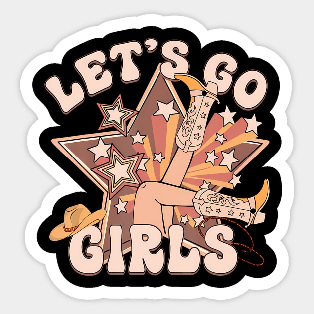Lets Go Girls Western Country Rodeo Cowgirls Bachelorette - Lets Go ...