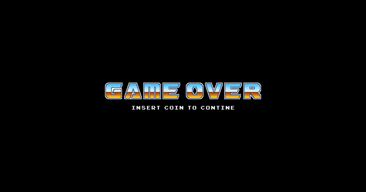 Game Over. Insert coin to continue - Game Over - Sticker | TeePublic