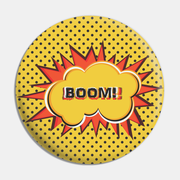 Pop Art Design with Explosion and word BOOM - Pop Art - Pin | TeePublic