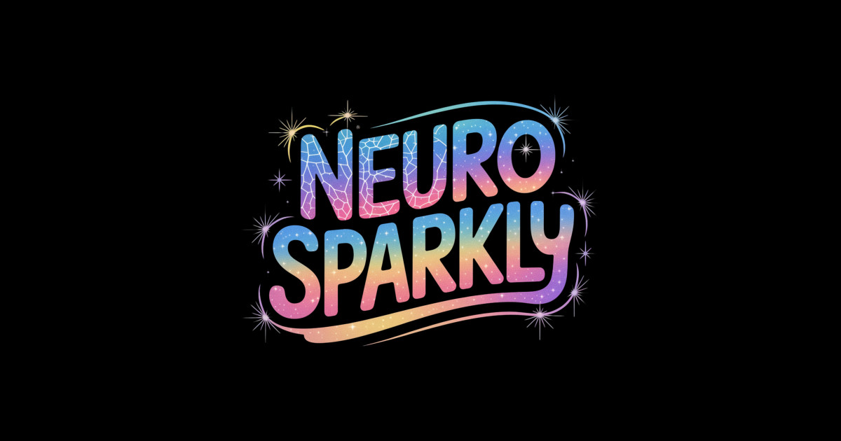 Neurodivergent Neurosparkly Neurodivergence ADHD ASD Womens ...