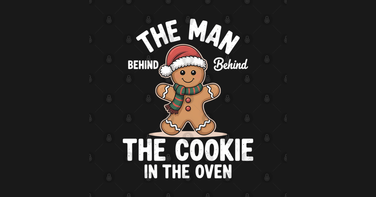 Christmas Pregnancy Man Behind Cookie Dad To Be - Christmas - T-Shirt ...