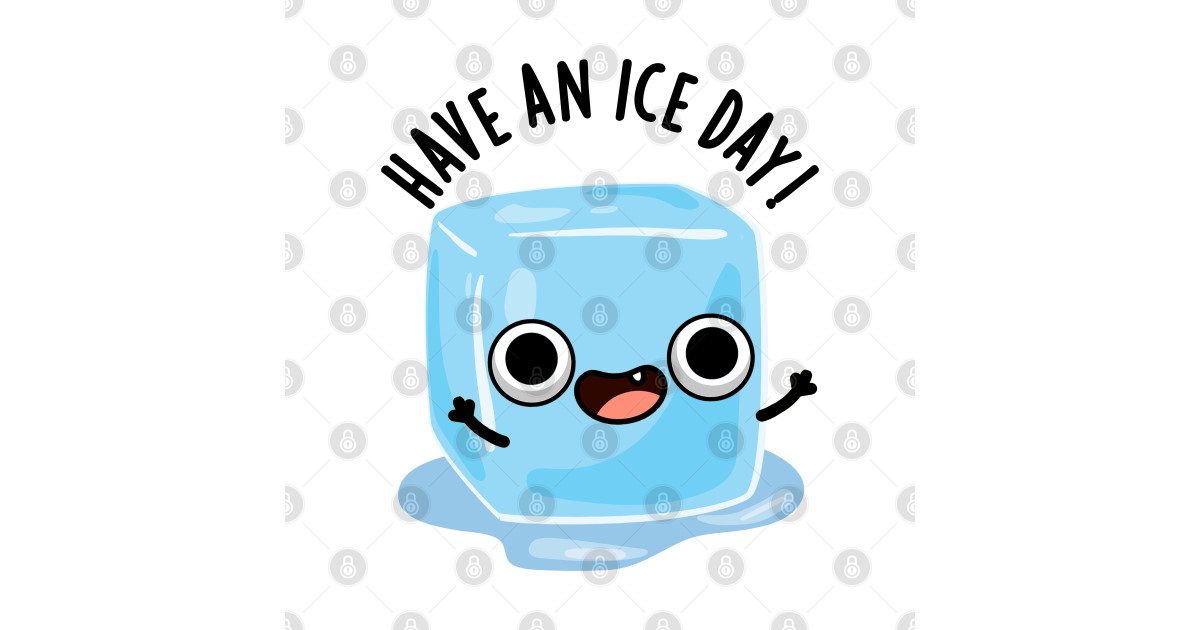 Have A Ice Day Funny Ice Cube Pun - Ice Pun - T-Shirt | TeePublic