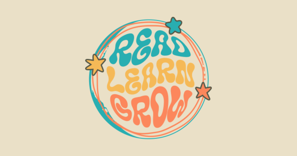 Read Learn Grow - Education - T-Shirt | TeePublic
