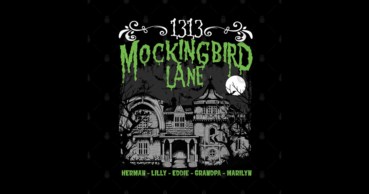1313 Mockingbird Lane - The Munsters - Posters and Art Prints | TeePublic