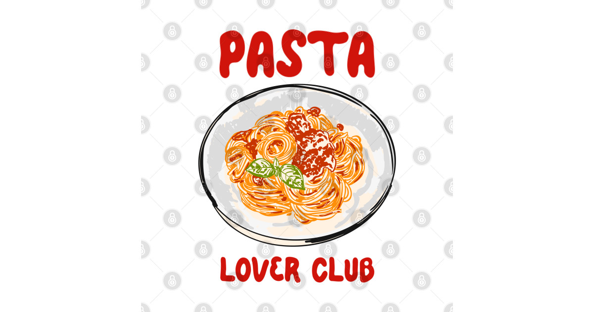 Pasta Lover Club – Italian Spaghetti Illustration - Pasta Lover - T ...
